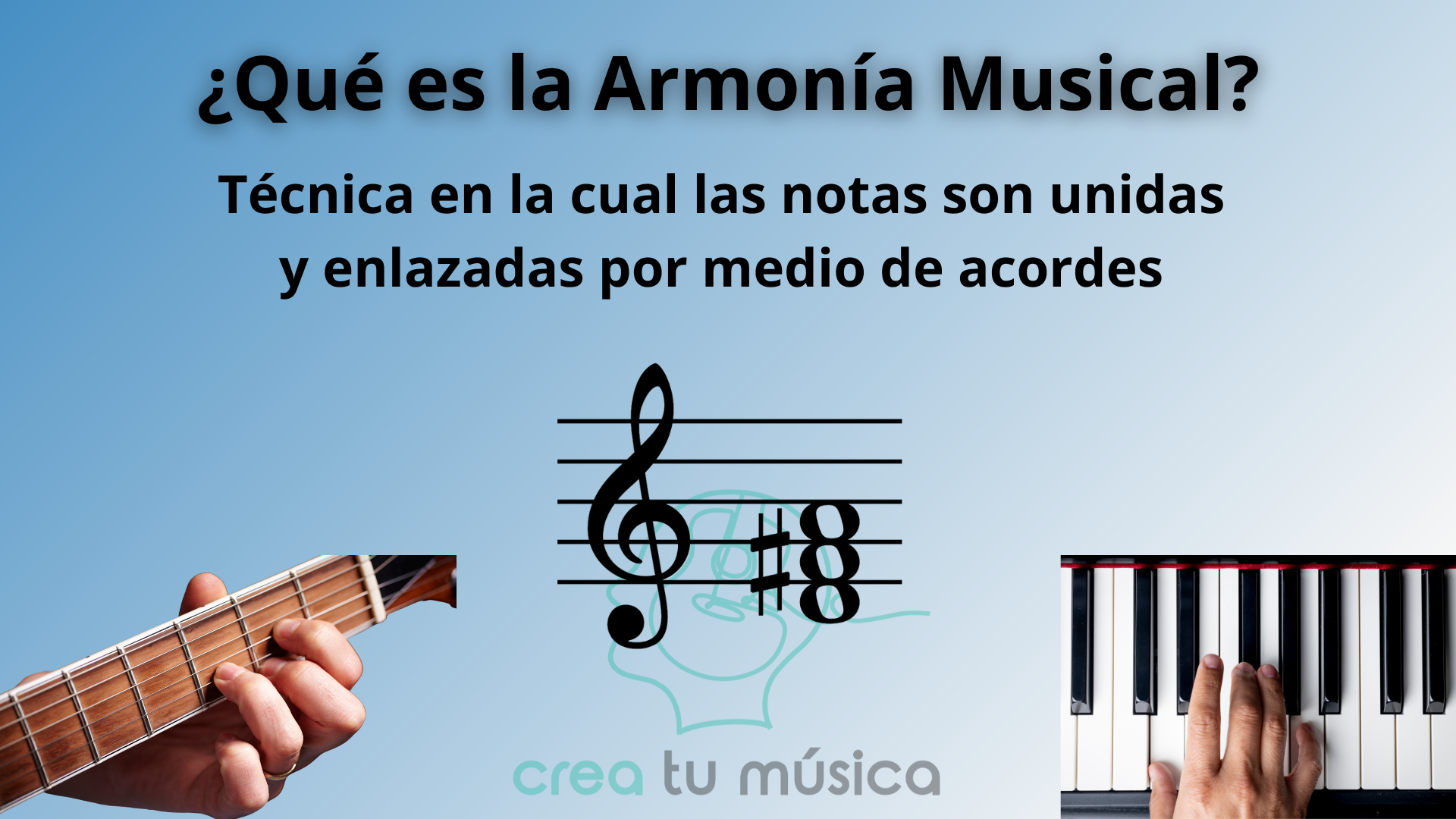 Armonía Musical - Qué Es y Cómo Utilizarla